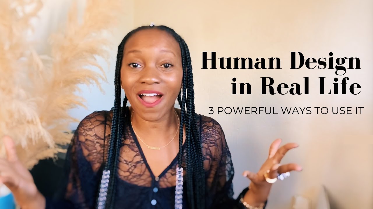 Human design in real life - 3 powerful ways to use it #humandesign # ...