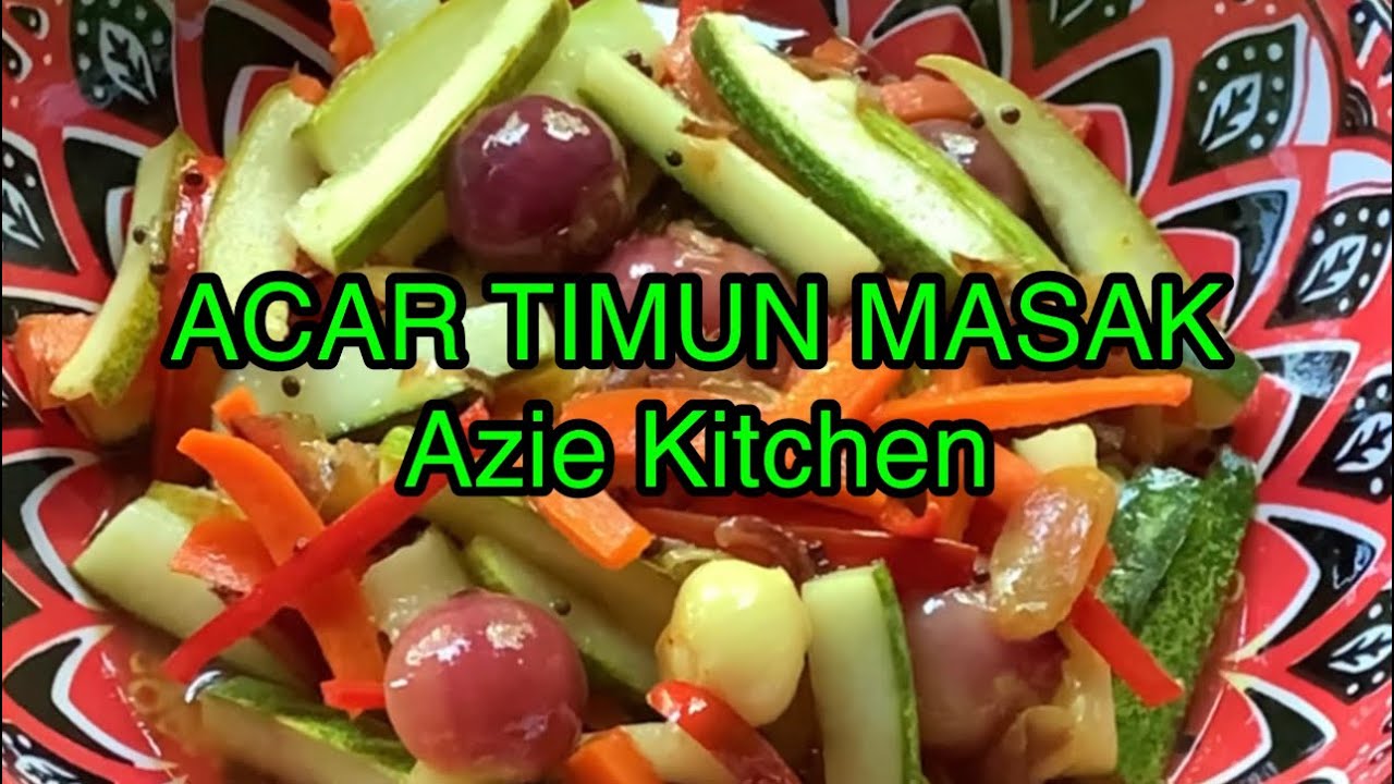 Acar Timun Masak Azie Kitchen - YouTube