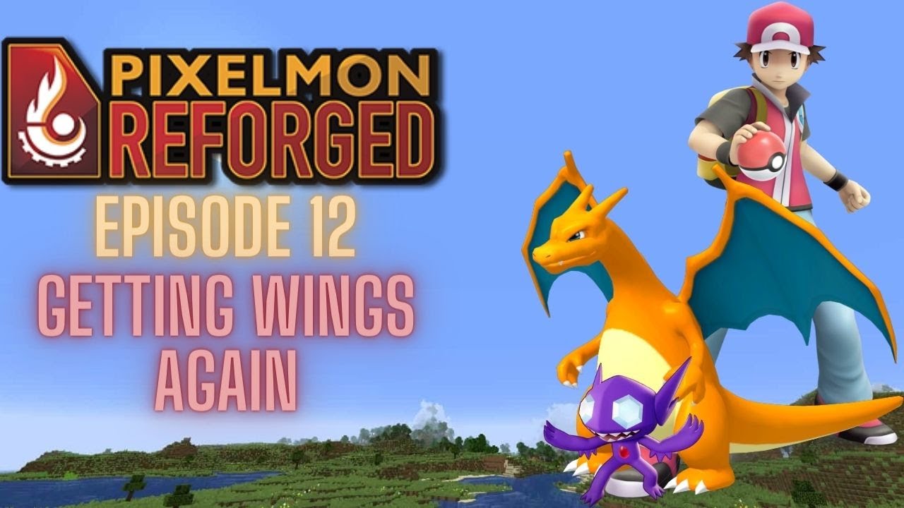 Pixelmon Reforged (Curseforge) - Episode 12 - GETTING WINGS AGAIN!!!! - YouTube