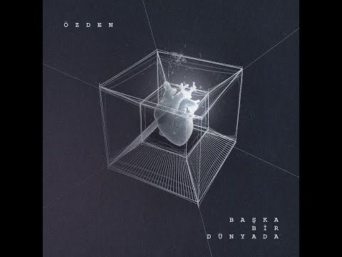 Özden- Başka bir dünyada (Lyrıc video)