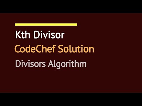 Kth Divisor | CodeChef Soluiton | Divisor Algorithm | Number Theory Series | C++ - YouTube