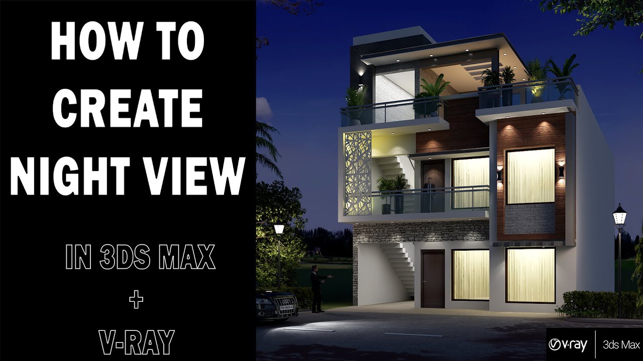 How to Create Night View in 3ds max 2021+ v-ray 5| Camera , Lighting& V ...