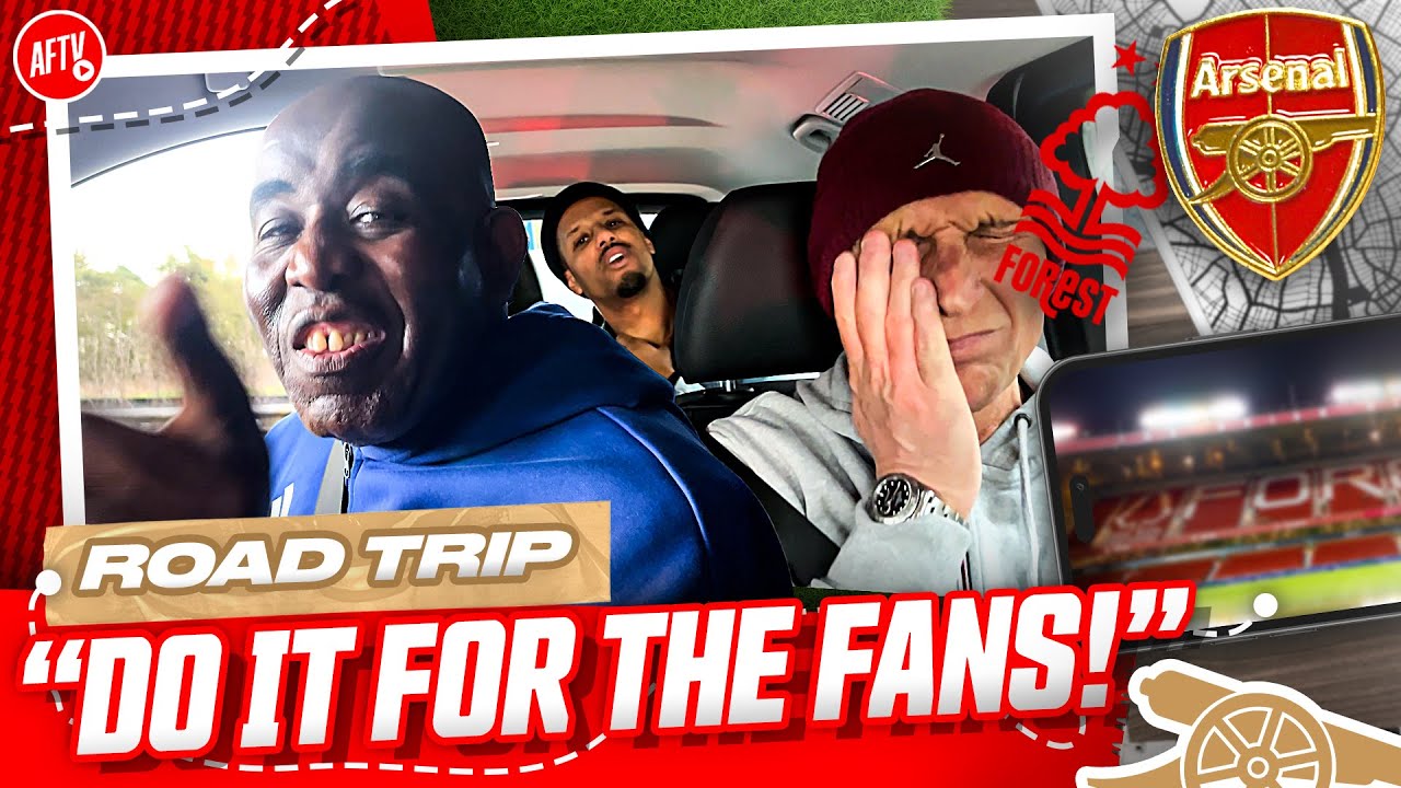Do It For The Fans! | Nottingham Forest vs Arsenal | Road Trip - YouTube