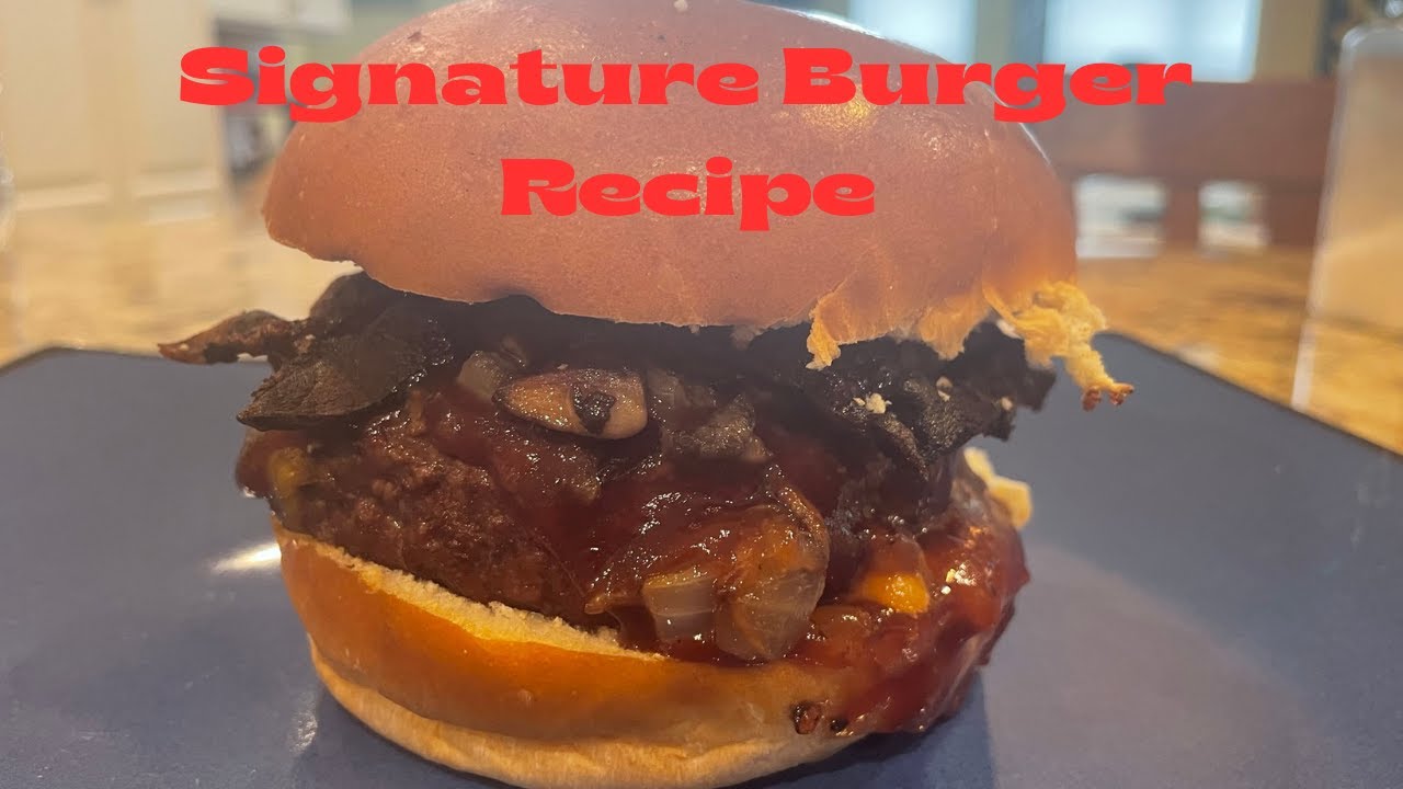 SIGNATURE BURGER RECIPE | JUICY AND WELL SEASONED BURGER - YouTube