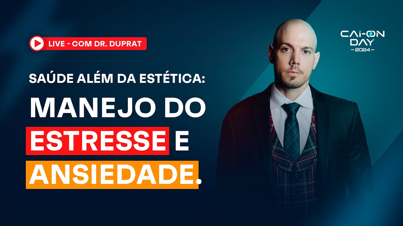 Saúde Além da Estética: Manejo do Estresse e Ansiedade | CAI-ON DAY ...