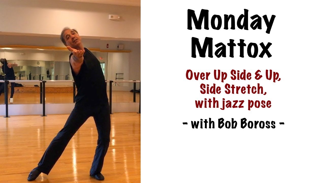 Over Up Side Up Stretch - Matt Mattox Jazz Dance Technique - with Bob ...