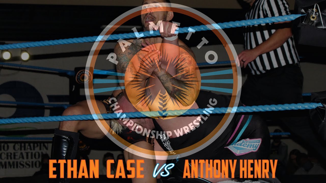 Ethan Case vs. Anthony Henry (Palmetto Championship Wrestling; 11-21 ...