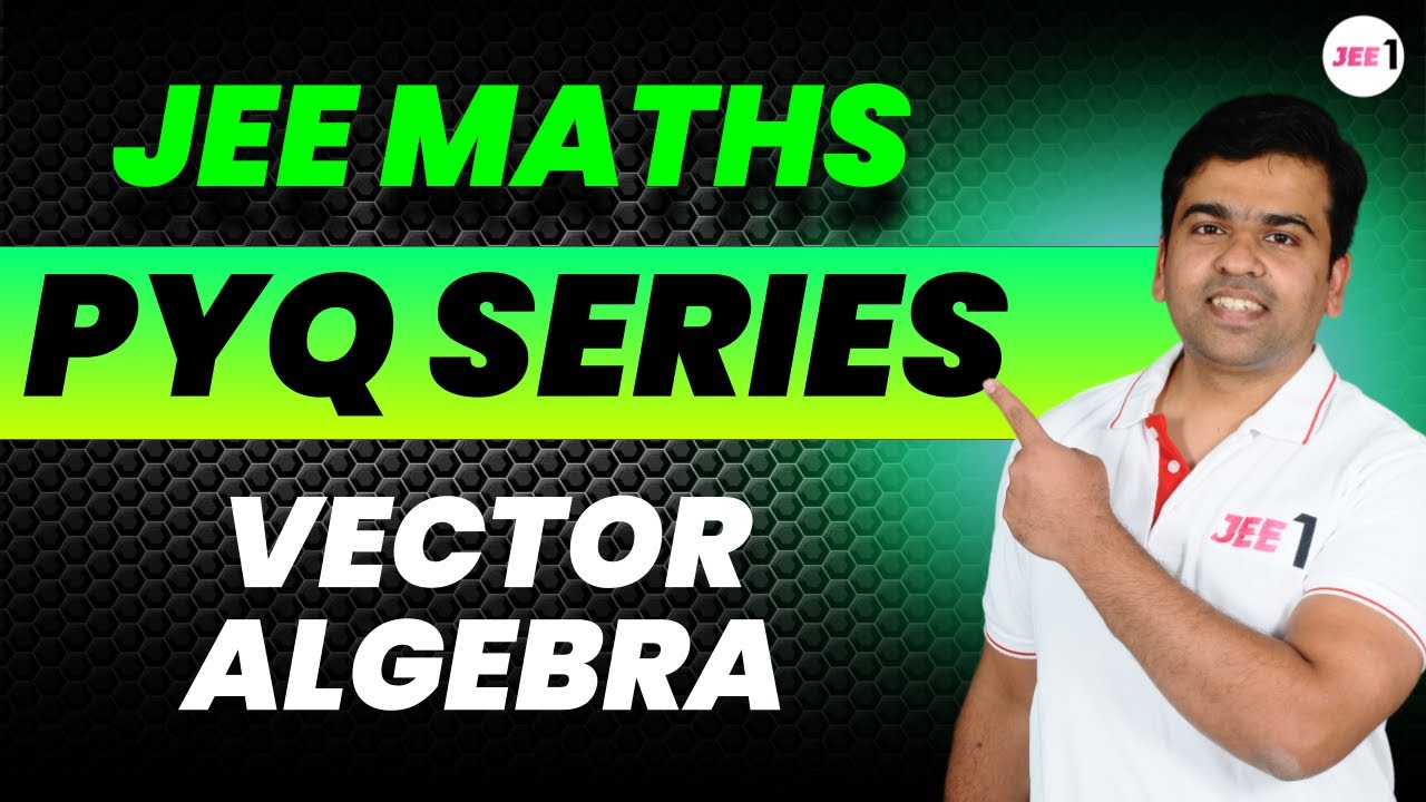 Vector Algebra PYQ for JEE MAIN #jee2024 #jee2025 #sameerchincholikar # ...
