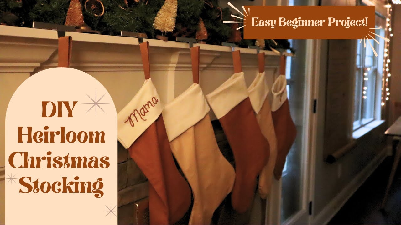 How To Make A Christmas Stocking 2023 | DIY Embroidered Holiday ...
