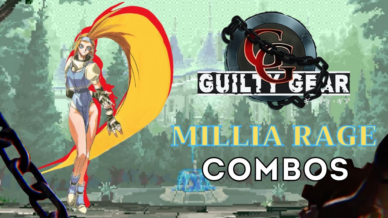 Millia Rage: Combos - Guilty Gear: The Missing Link - YouTube