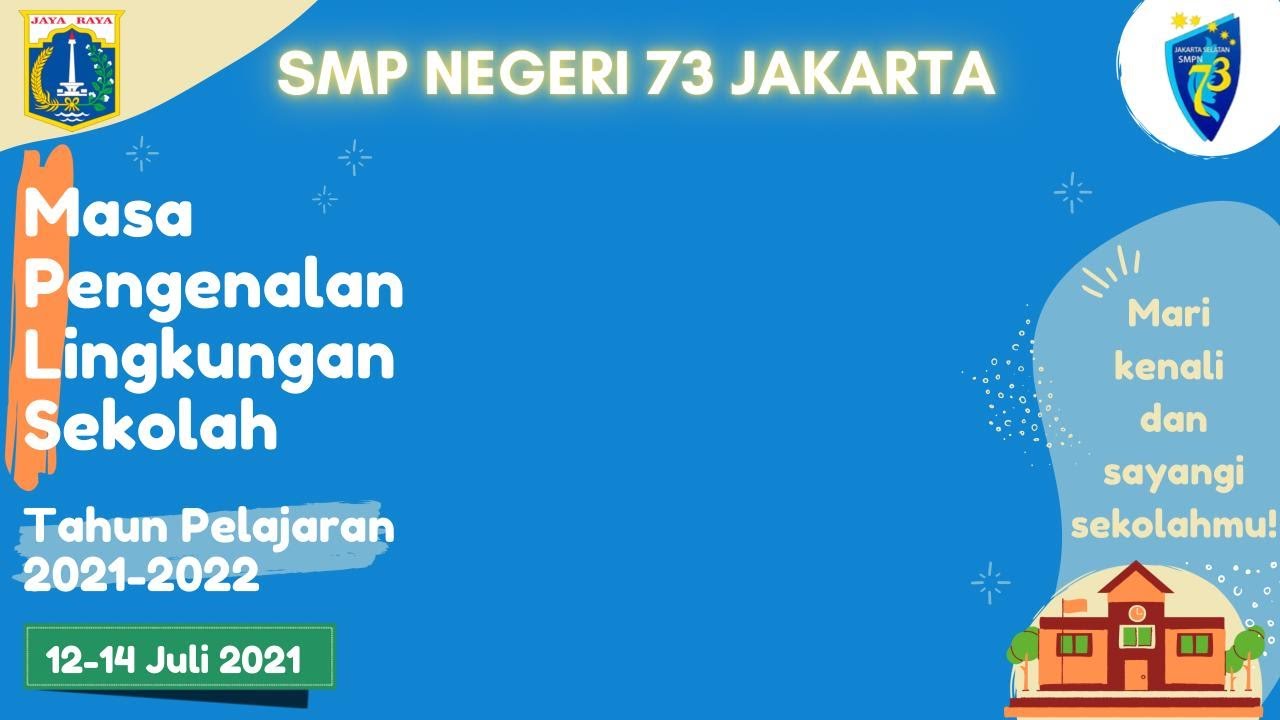 PEMBUKAAN MPLS SMP NEGERI 73 JAKARTA - YouTube