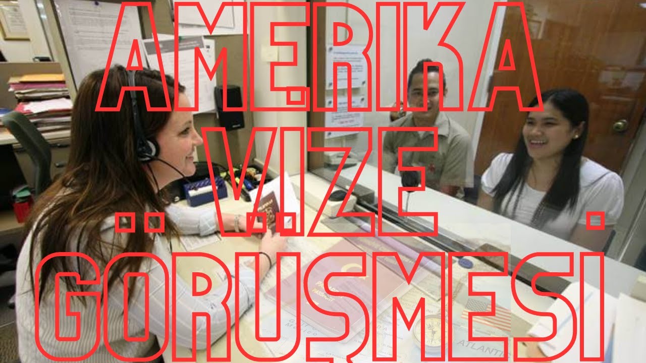 Amerika Vize Görüşmesi ( Amerika Vize ) - YouTube