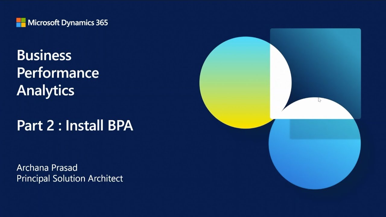 Business Performance Analytics Part 2 | Dynamics 365 Bites - YouTube