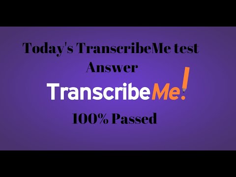 Today's TranscribeME Test Answer - YouTube