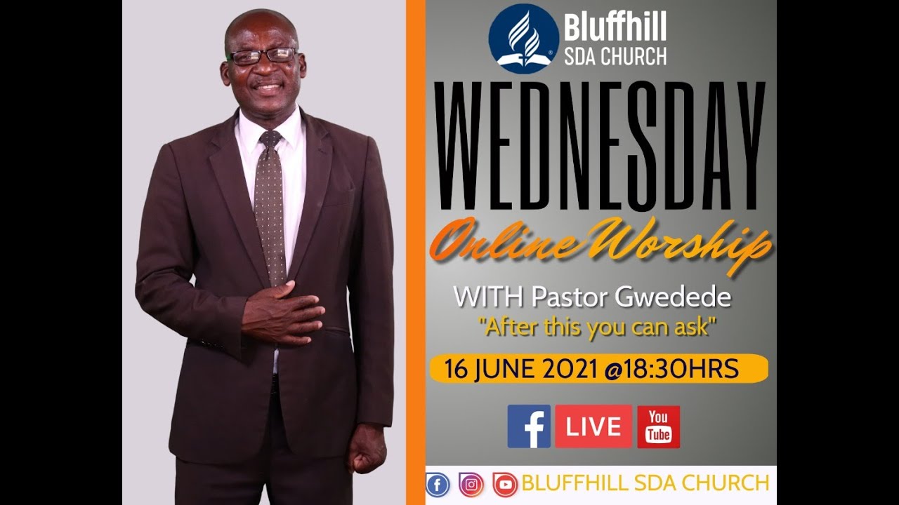 Mid-Week Online Worship || Uncle Irvine || Pastor Gwedede || 16 June ...