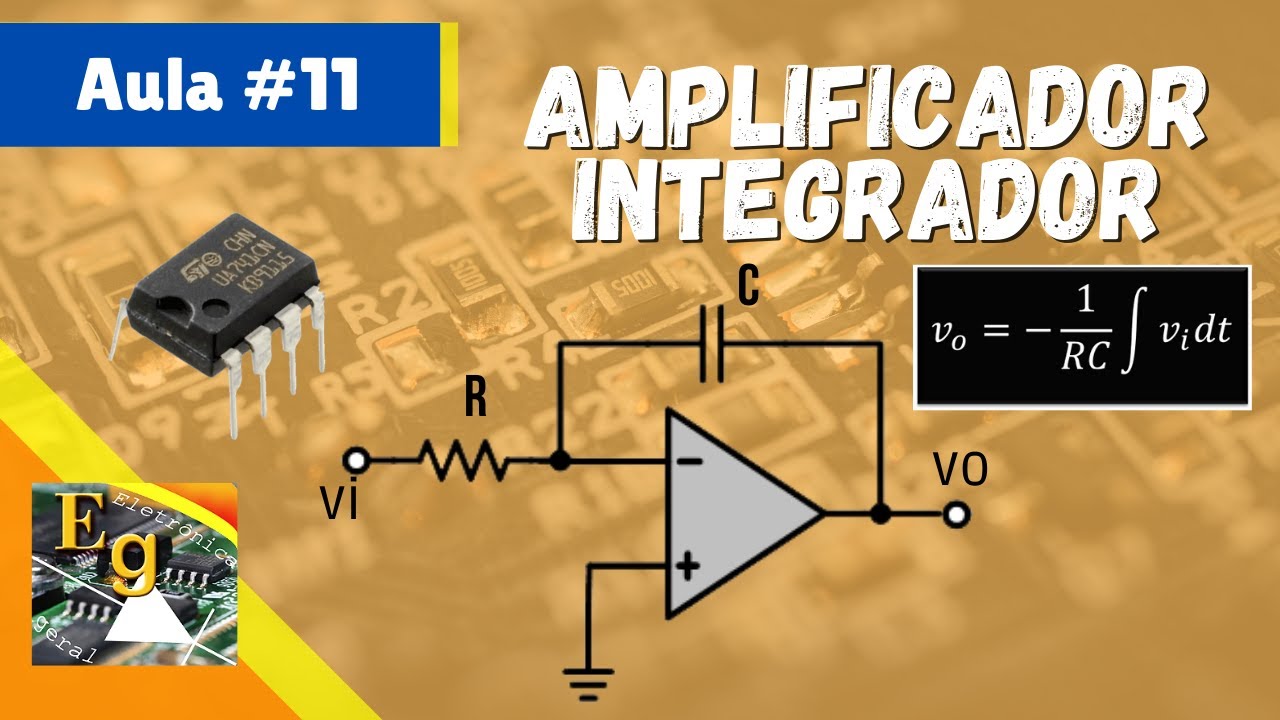 Amplificador Integrador Miller | Amplificador Operacional #11 - YouTube