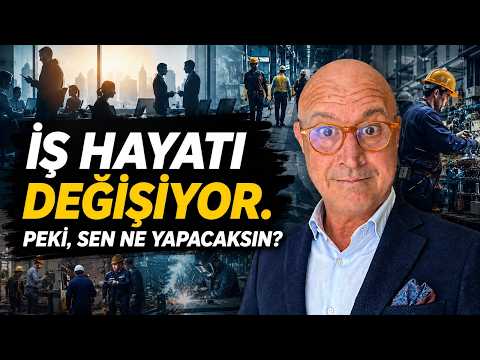 Türkiye’de ve Dünya'da İş Hayatı Değişiyor! Peki Sen Hazır mısın ?