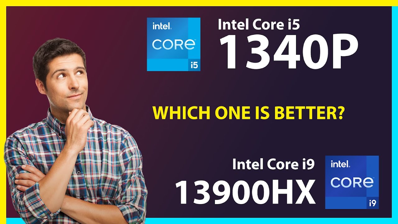 INTEL Core i5 1340P vs INTEL Core i9 13900HX Technical Comparison - YouTube