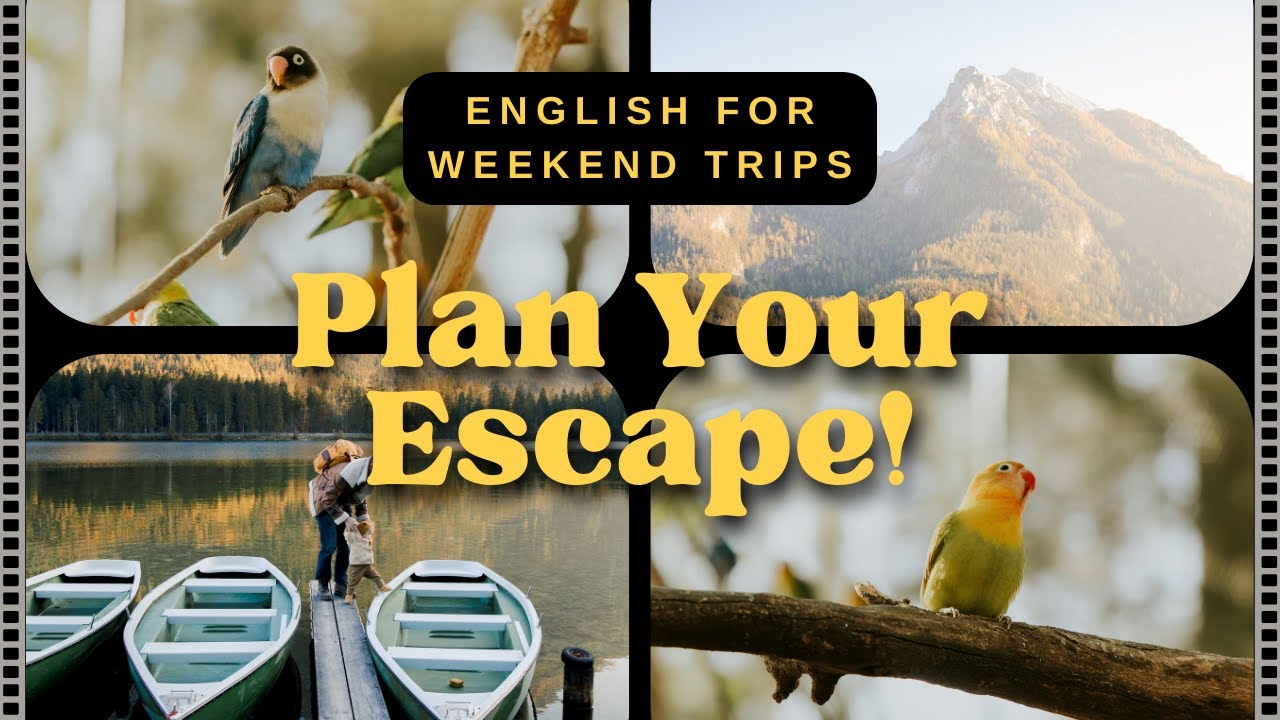 Learn to Talk About Planning a Weekend Getaway | English Conversation ...