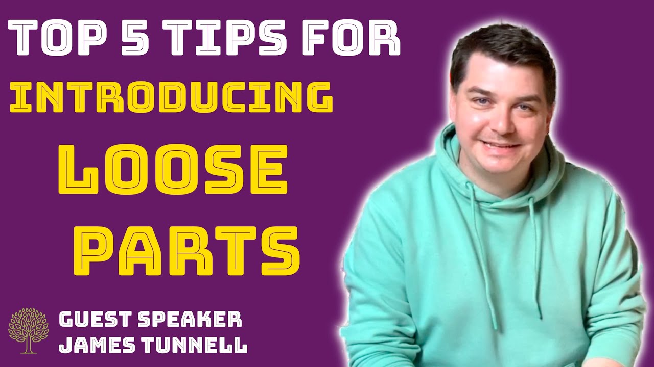 😀 5 Tips For Introducing Loose Parts | Guest James Tunnell - YouTube