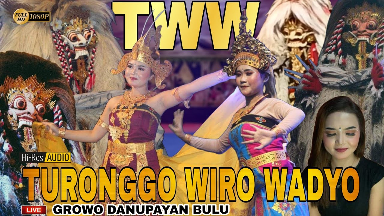 TURONGGO WIRO WADYO🔥TWW || LIVE GROWO DANUPAYAN BULU TEMANGGUNG RAYON ...