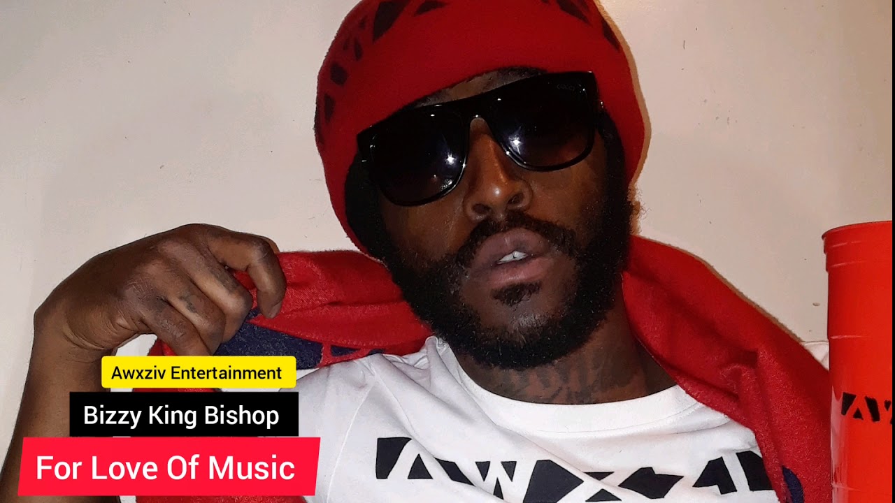 Bizzy King Bishop - For Love Of Music - YouTube