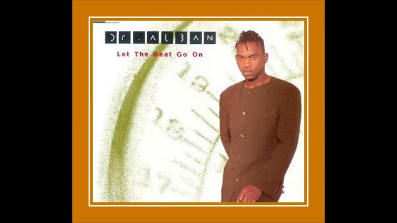 Dr. Alban - Let The Beat Go On (REMIX) (HQ) (HD) mp3 - YouTube