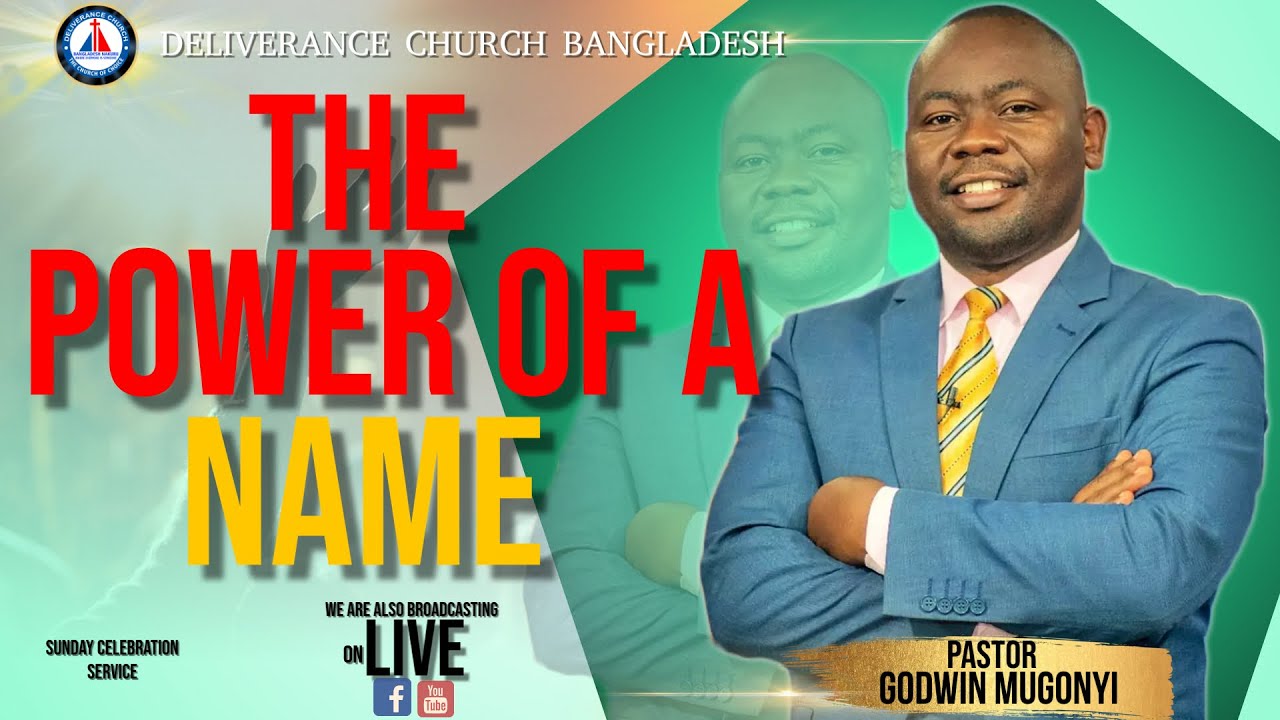THE POWER OF A NAME || BY PASTOR GODWIN MUGONYI - YouTube