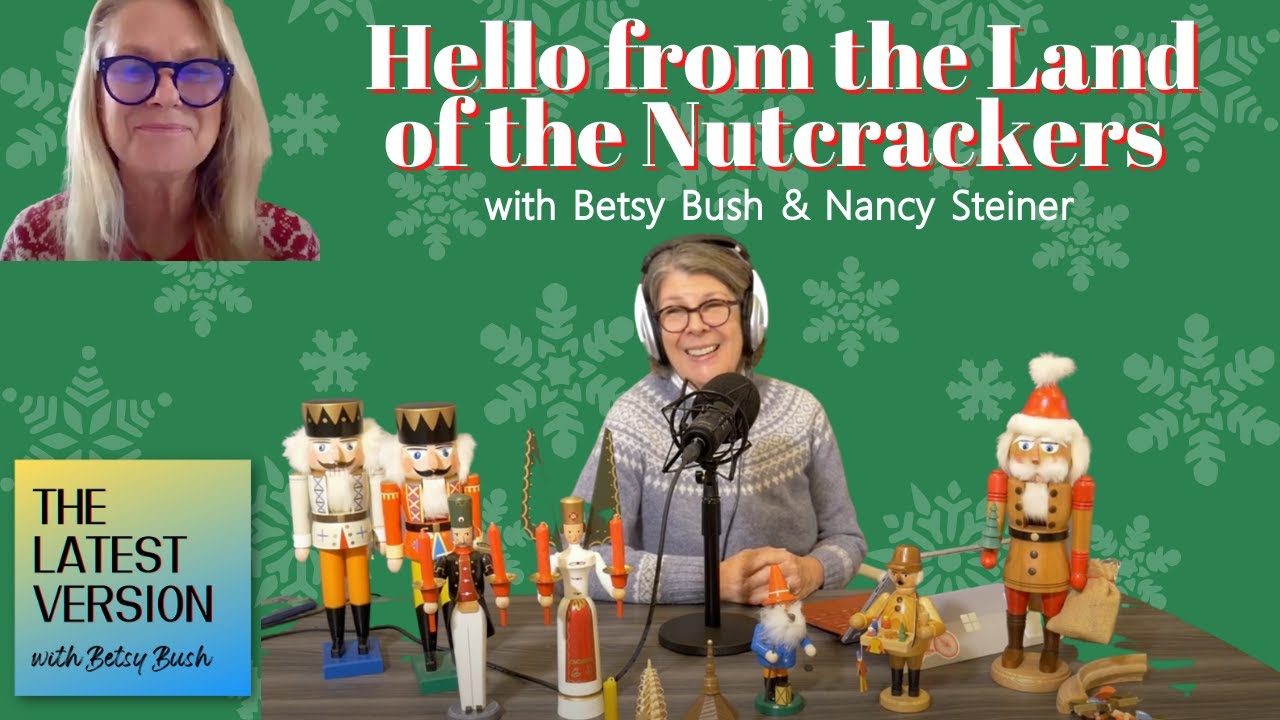 Hello from the Land of the Nutcrackers | Episode 28 - YouTube