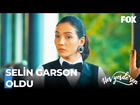 Selin, Demir Yüzünden Garson Oldu - Her Yerde Sen 4. Bölüm