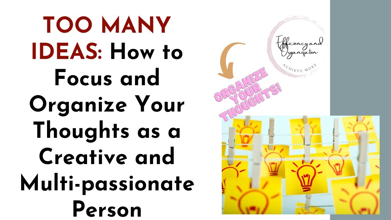 TOO MANY IDEAS: How to Focus and Organize Your Thoughts as a Creative ...