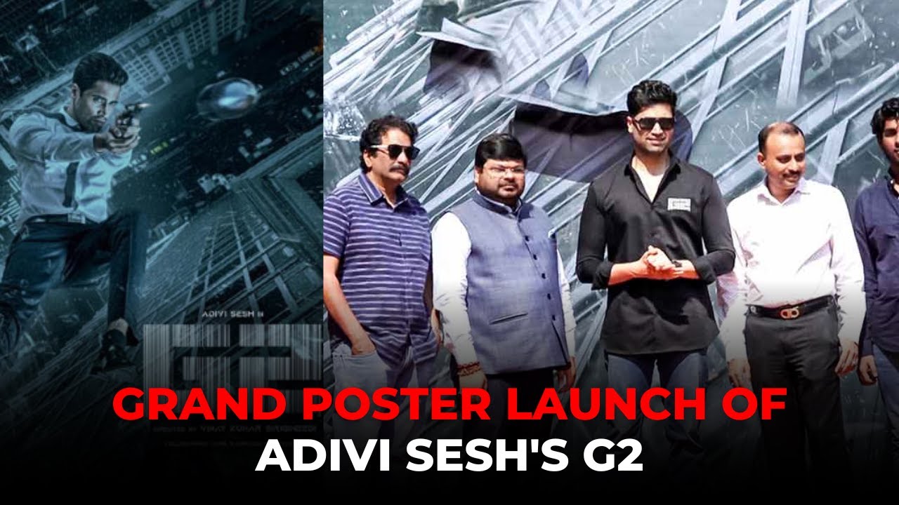 Adivi Sesh Launched The Grand Poster Of His Most Awaited Film G2 - YouTube