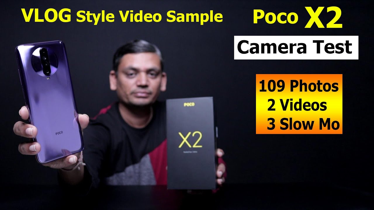 Poco X2 Camera Test Review 109 Photos, 4 VLOG Videos, 2 1080p & 3 Slow ...