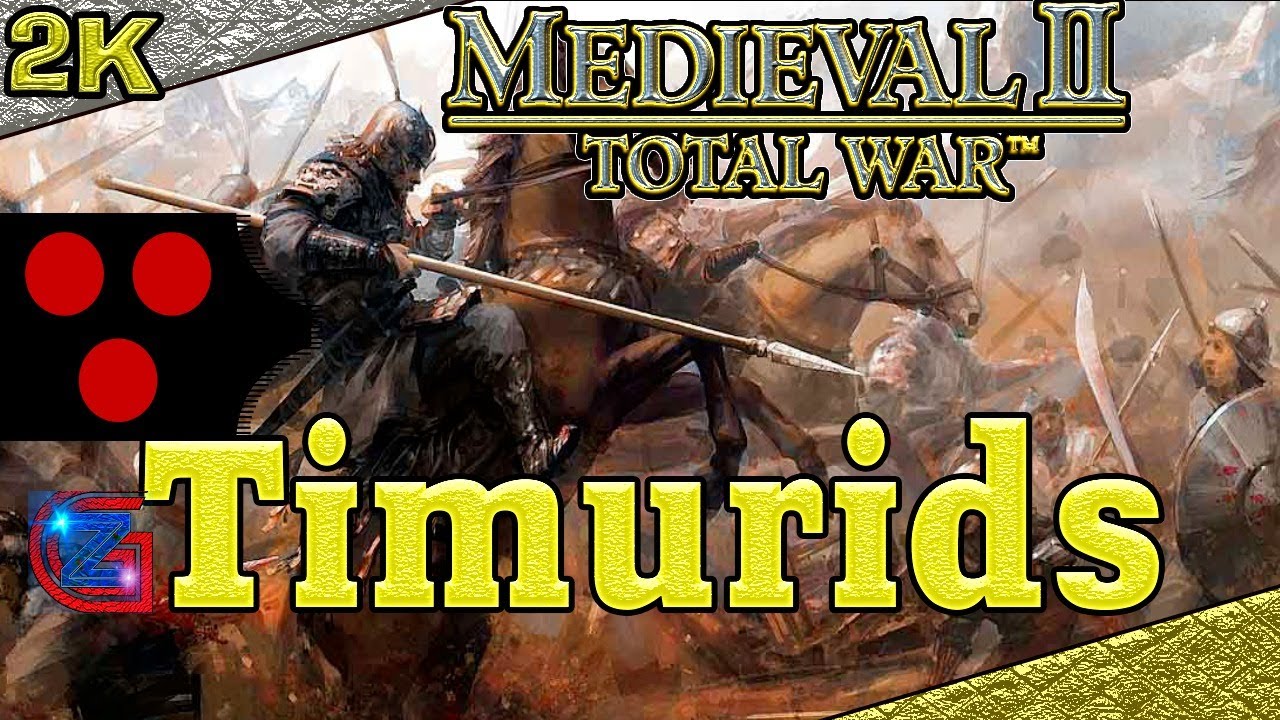 Medieval II: Total War 2K №1 Тимуриды T W Timurids 1440p strategy ...