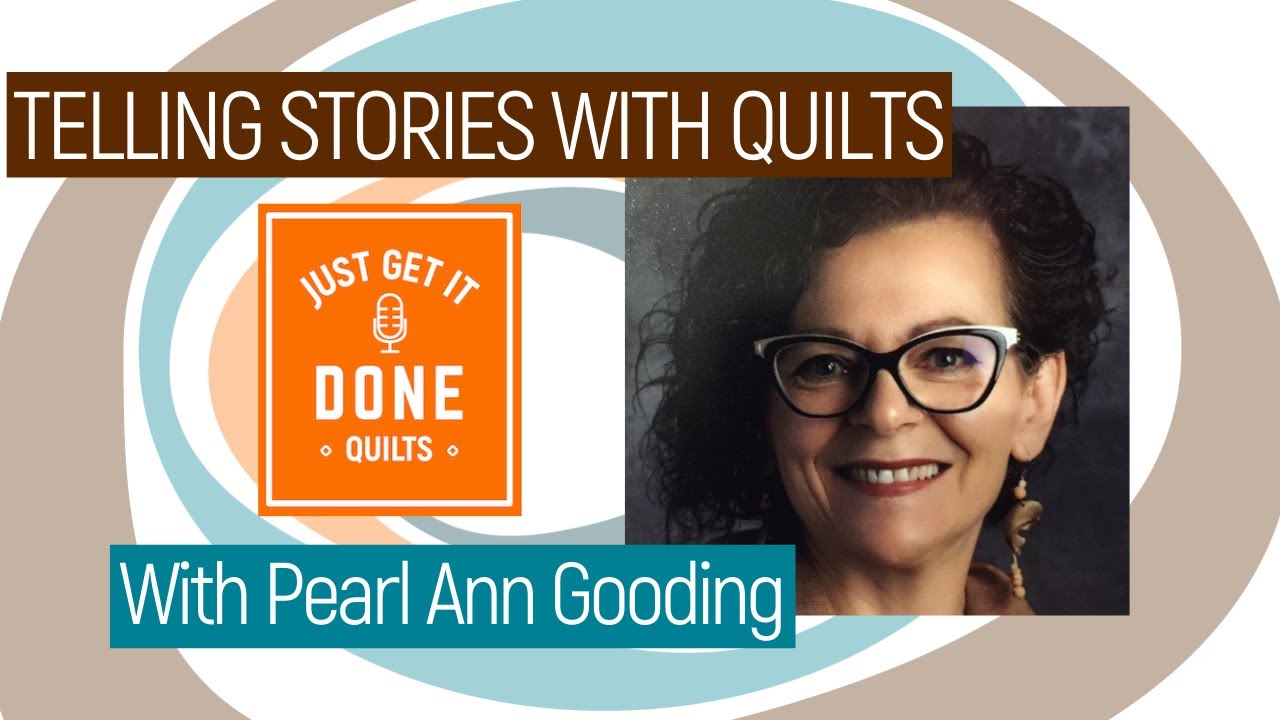 🧵🌸 LET'S TALK ABOUT STORYTELLING with Pearl-Ann Gooding - Karen's Quilt ...