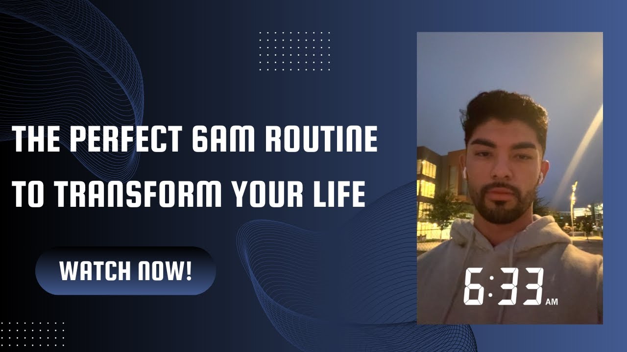 The PERFECT 6am Routine To TRANSFORM Your Life - YouTube