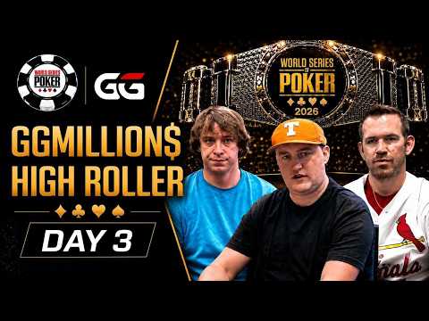 $10,000 GGMillion$ High Roller - Day 3 | World Series of Poker