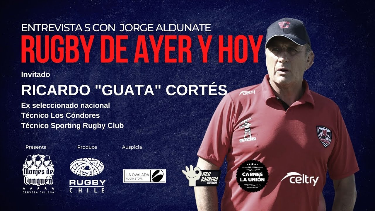 Ricardo "Guata" Cortés en Rugby de Ayer y Hoy - Capítulo 7, Temporada 2 ...