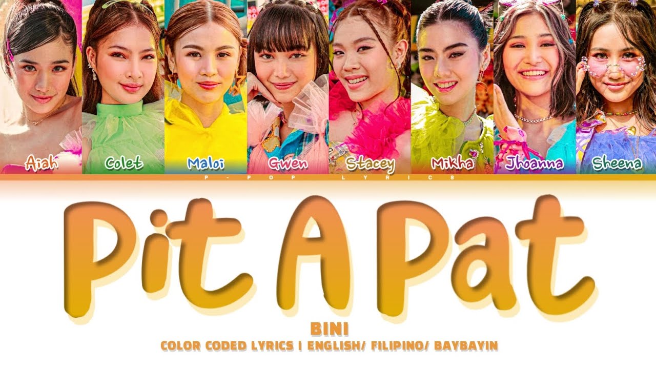 BINI "PIT A PAT" Color Coded Lyrics English/ Filipino/ Baybayin - YouTube