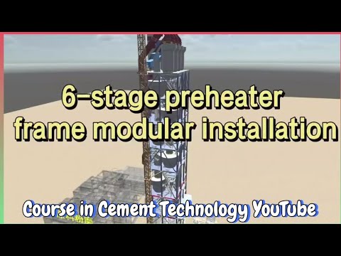 6-Stage Preheater frame modular installation at Cement Industry ...