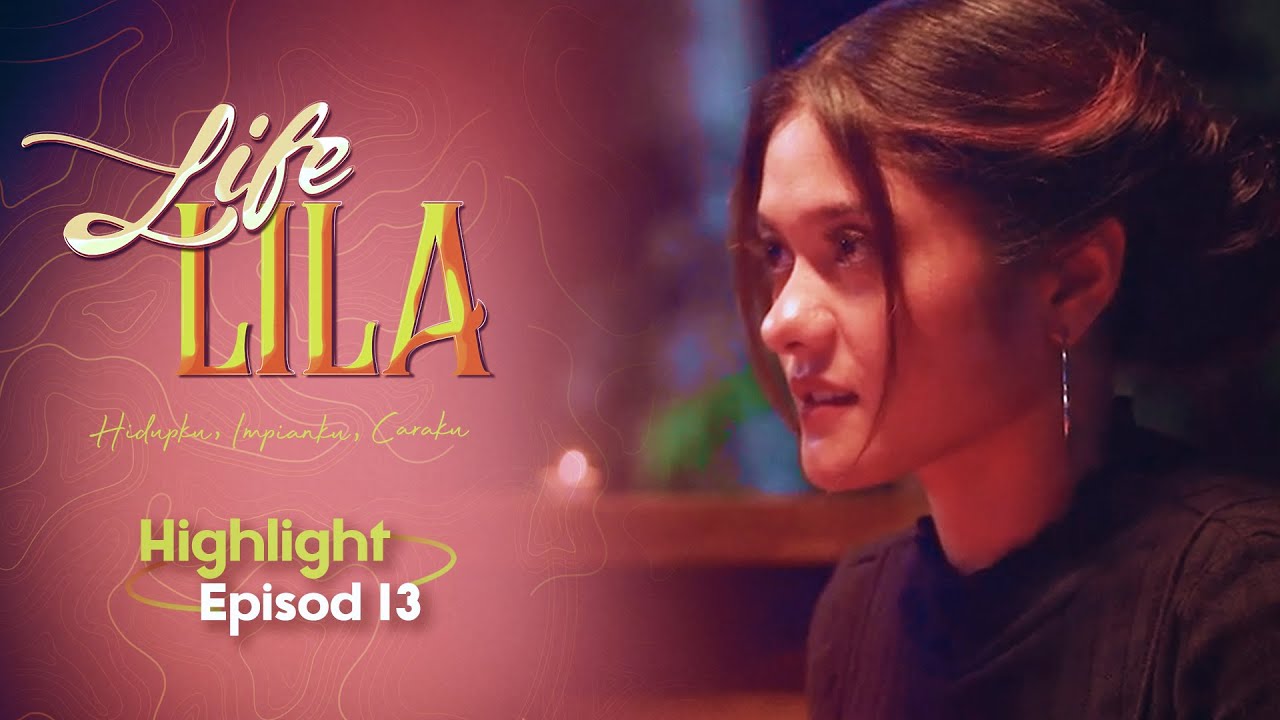 HIGHLIGHT: Episod 13 - Zack Tak Ajak Lila Jadi Teman Wanita Dia Balik ...