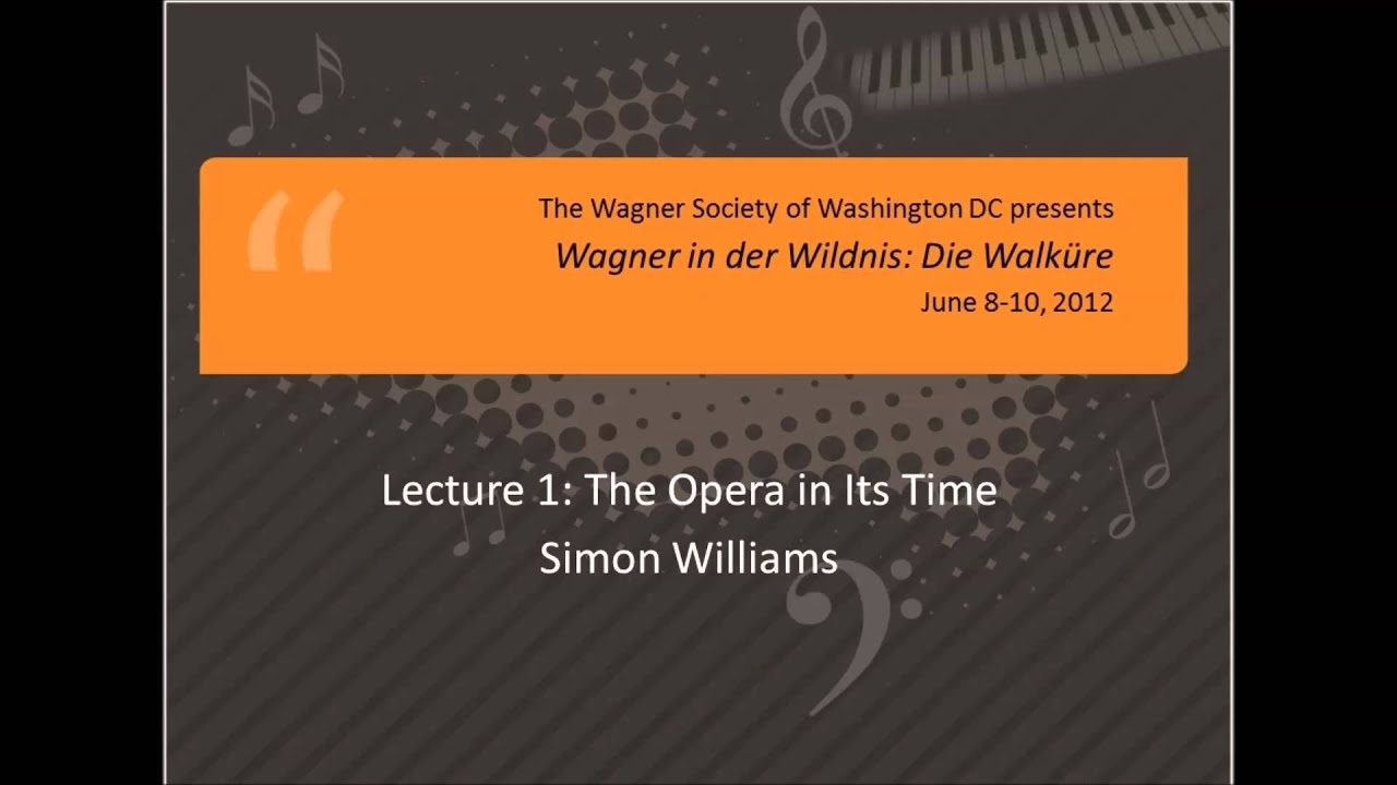 Richard Wagner: Die Walküre (1 of 7) -- The Opera in Its Time - YouTube