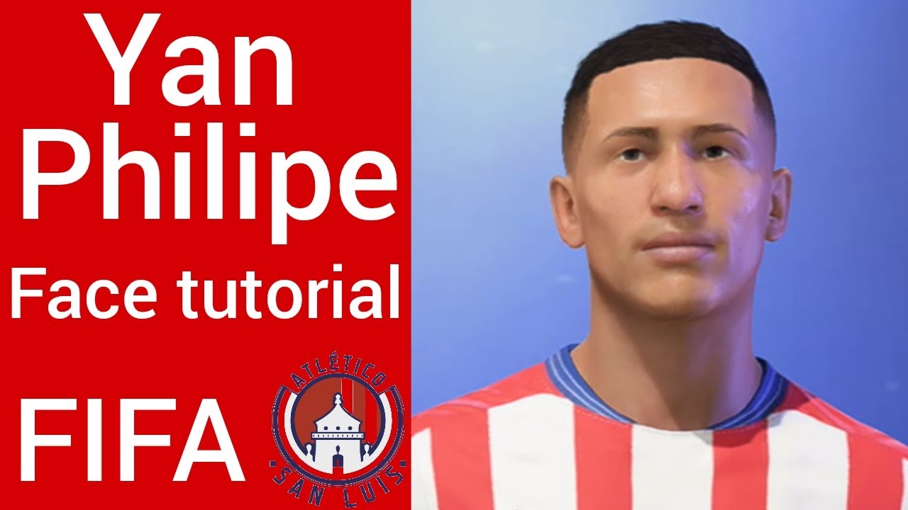 Yan Philipe (Atlético San Luis) - Face tutorial - FIFA - YouTube