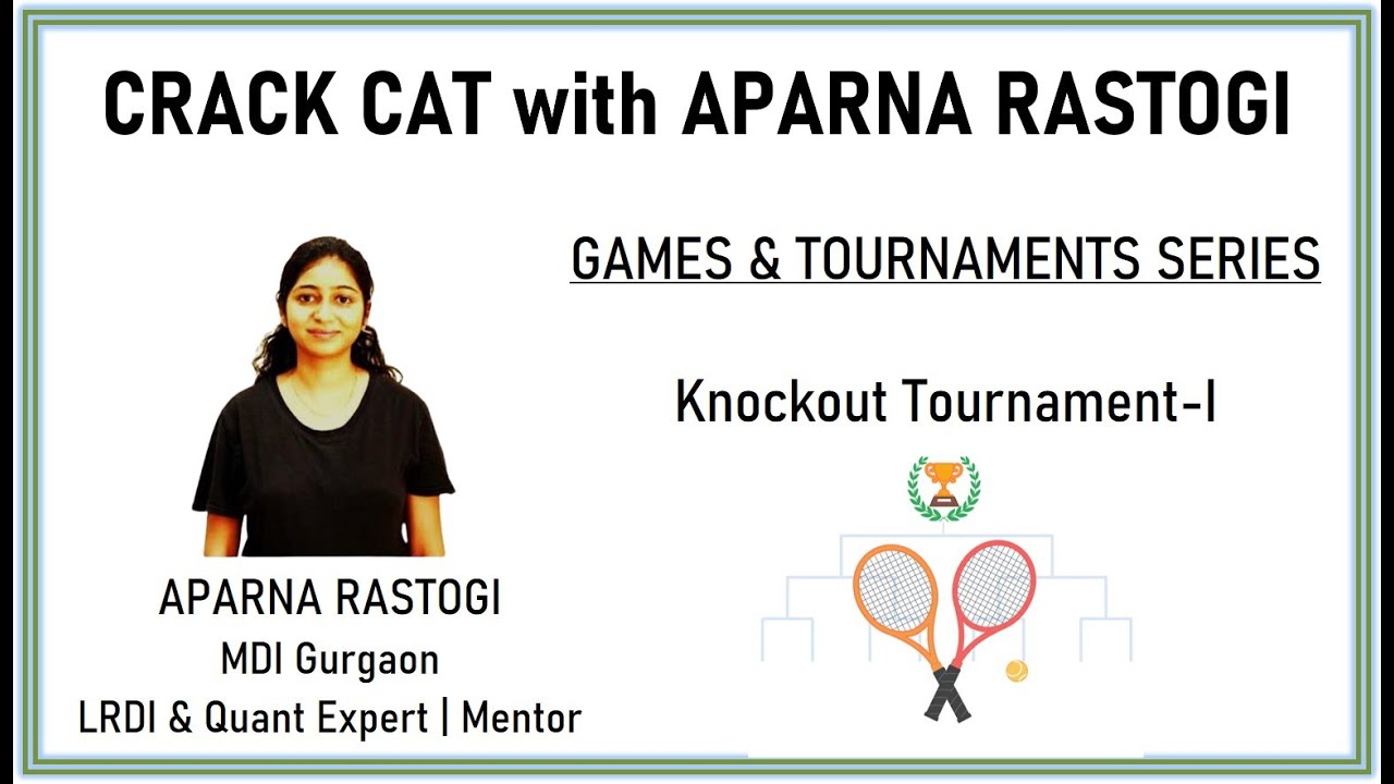 Crack CAT with APARNA RASTOGI | Games & Tournaments for CAT 2021 ...