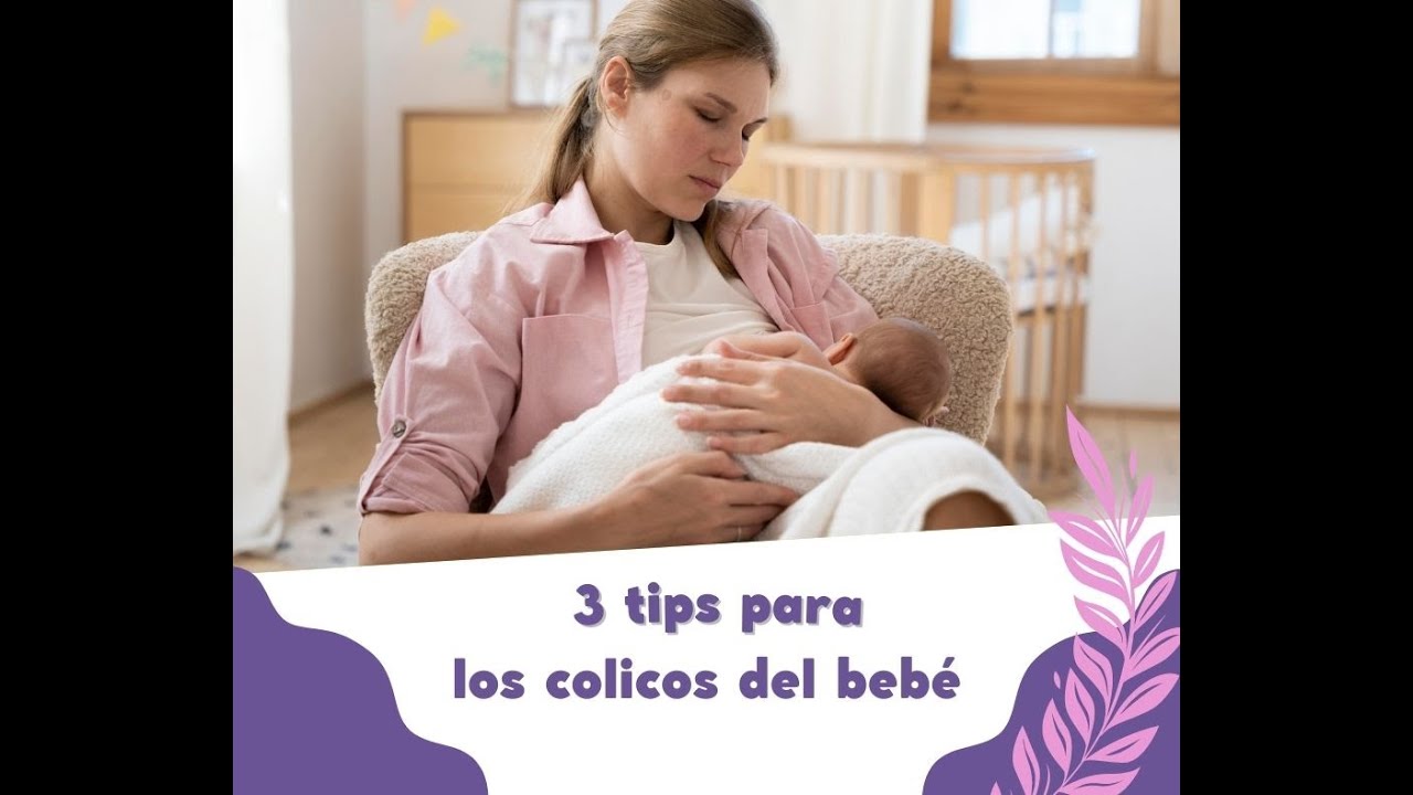 3 tips para los colicos del bebé - YouTube