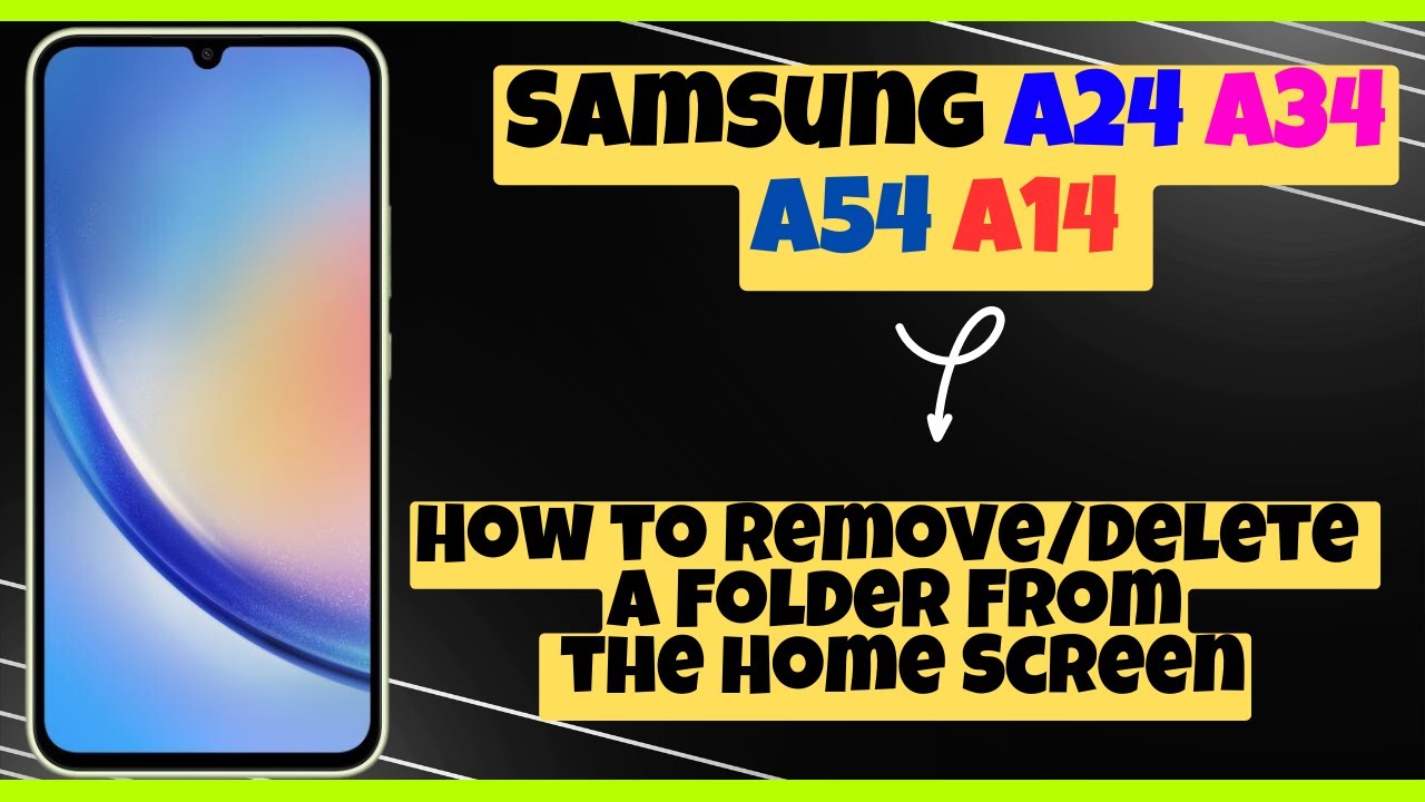 How to Remove/Delete a Folder From the Home Screen Samsung A24 / A34 ...