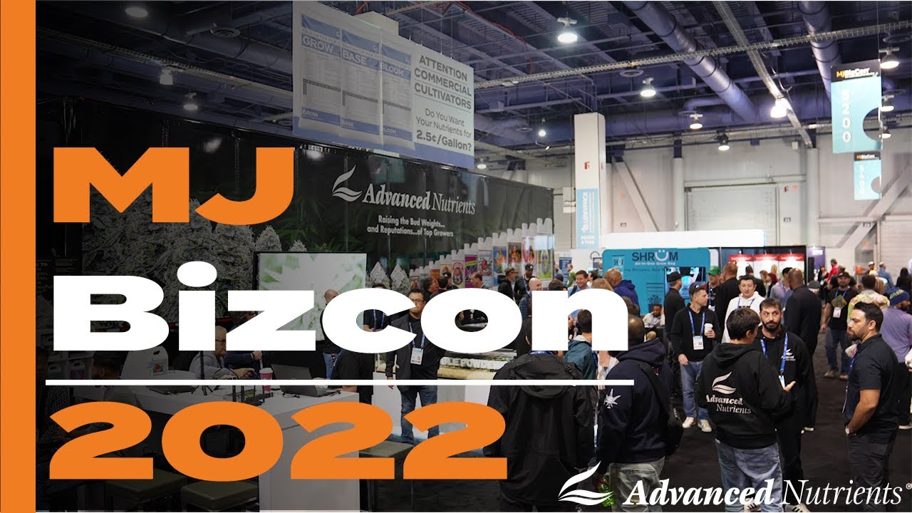MJBizCon Recap: 2022 Edition #mjbizcon #advancednutrients - YouTube