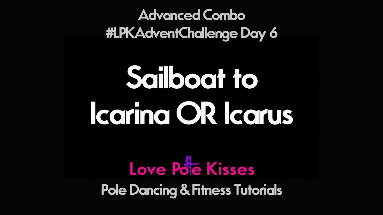 Sailboat to Icarina OR Icarus Pole Dance Combo - YouTube