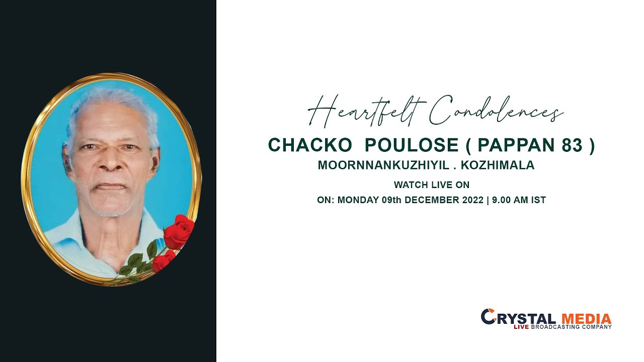 FUNERAL SERVICE OF | CHACKO POULOSE ( PAPPAN 83 ) MOORNNANKUZHIYIL ...