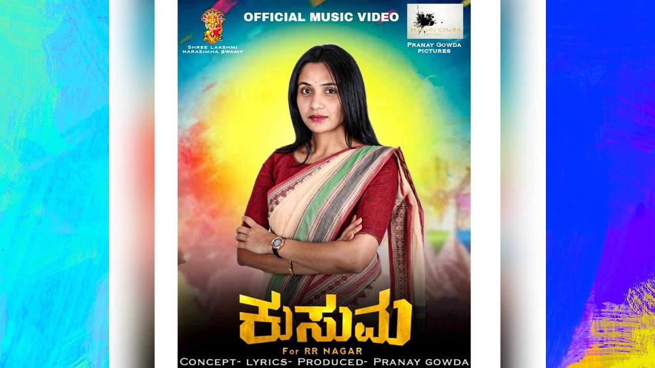 KUSUMA FOR RR NAGAR || OFFICIAL SONG || PRANAY GOWDA PICTURES || KUSUMA ...